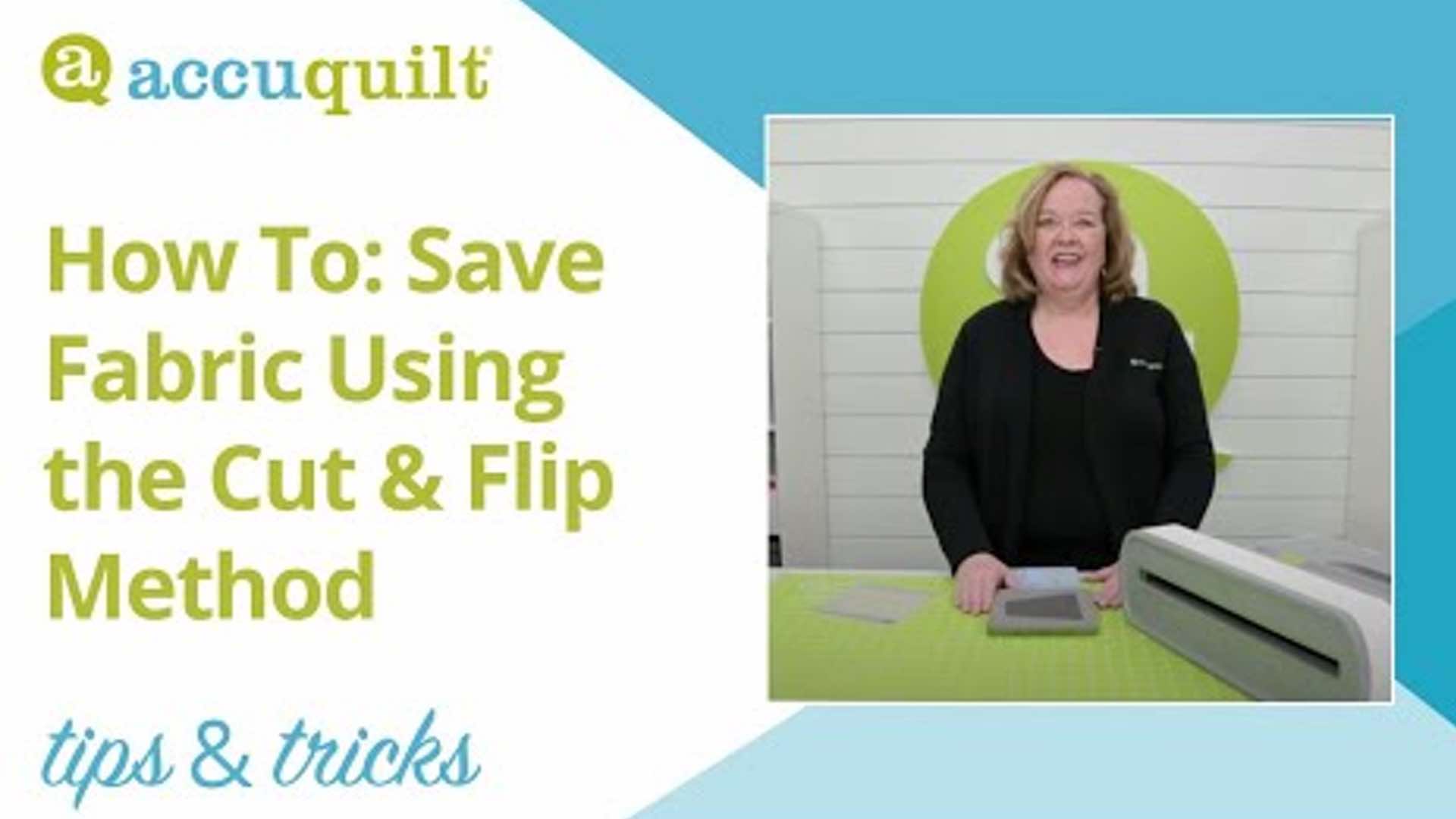 AccuQuilt Tips & Tricks: How To Save Fabric Using the Cut & Flip Method