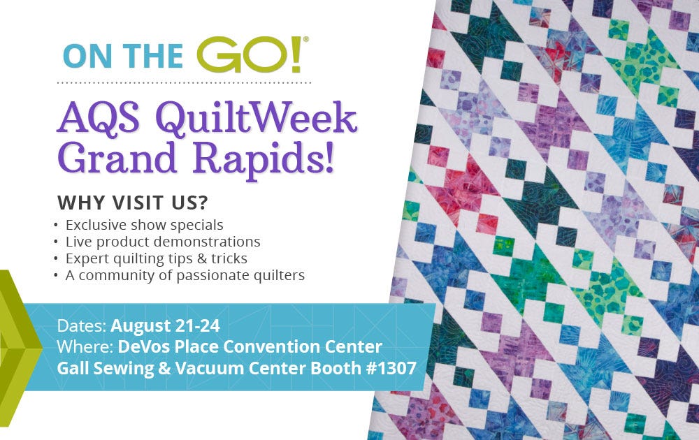 On the GO! AQS QuiltWeek Grand Rapids